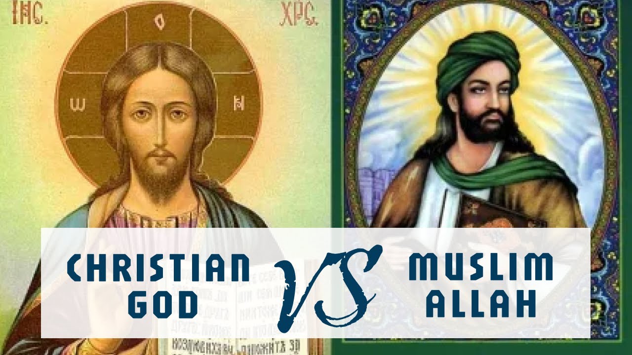 Christian God vs. Muslim Allah - YouTube
