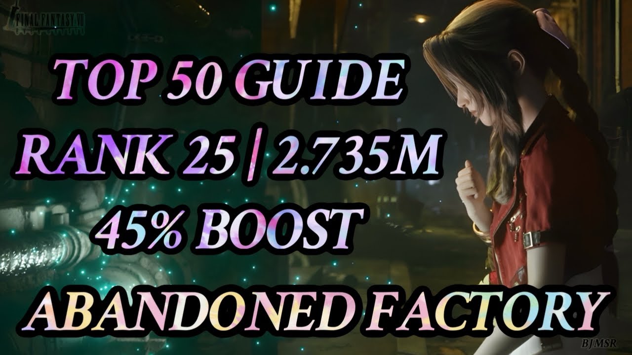 { FF7: Ever Crisis } 306KCP | S+ Top 50 Abandoned Factory Dungeon Ranking | 45% Boost | 2.735M ...