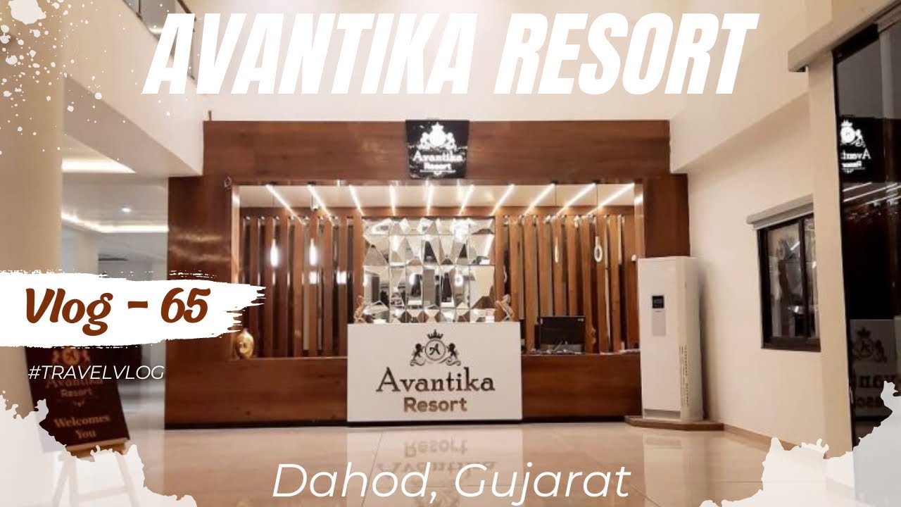 Avantika Resort - Best Resort in Dahod, Gujarat @ Indore Highway #dahod ...