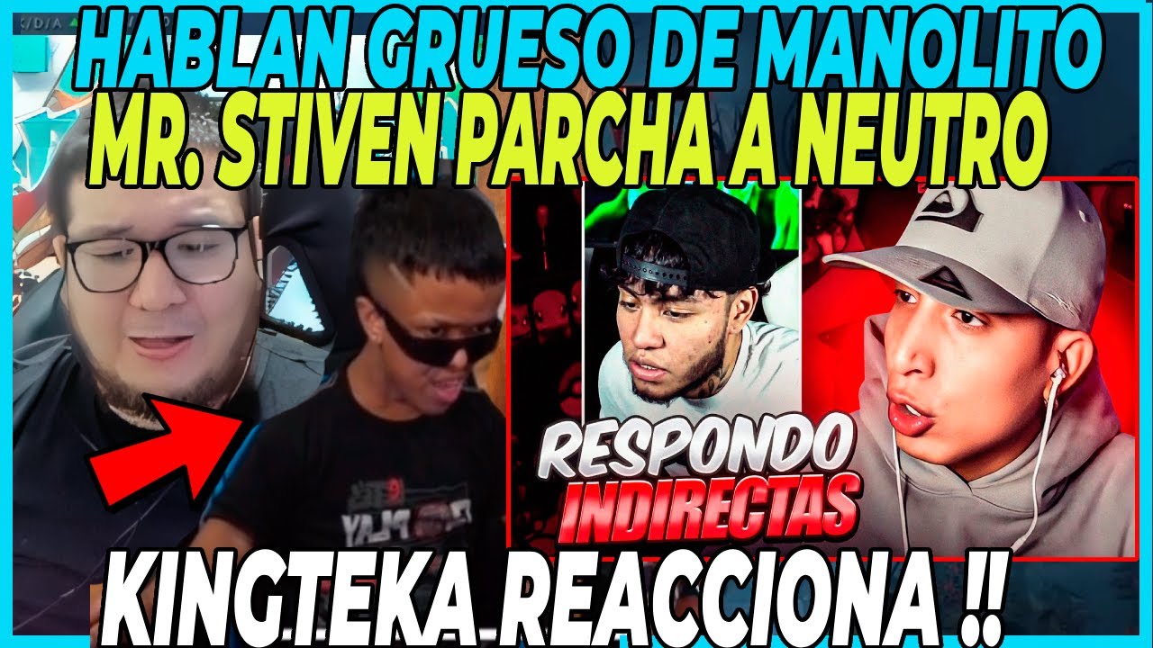 😲M4L AMIGO😲KINGTEKA REACCIONA A LA MECH4 ENTRE MR.STIVEN Y NEUTRO POR ...