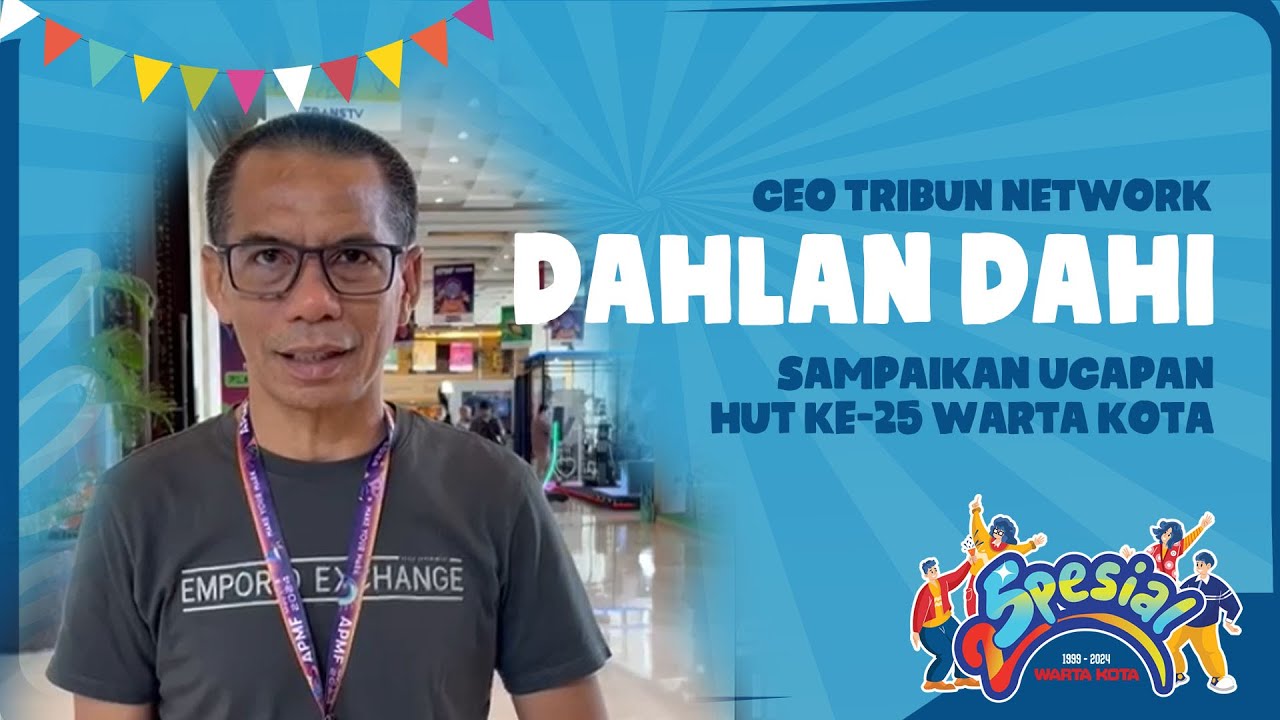 CEO Tribun Network Dahlan Dahi Sampaikan Ucapan HUT Ke-25 WARTA KOTA ...