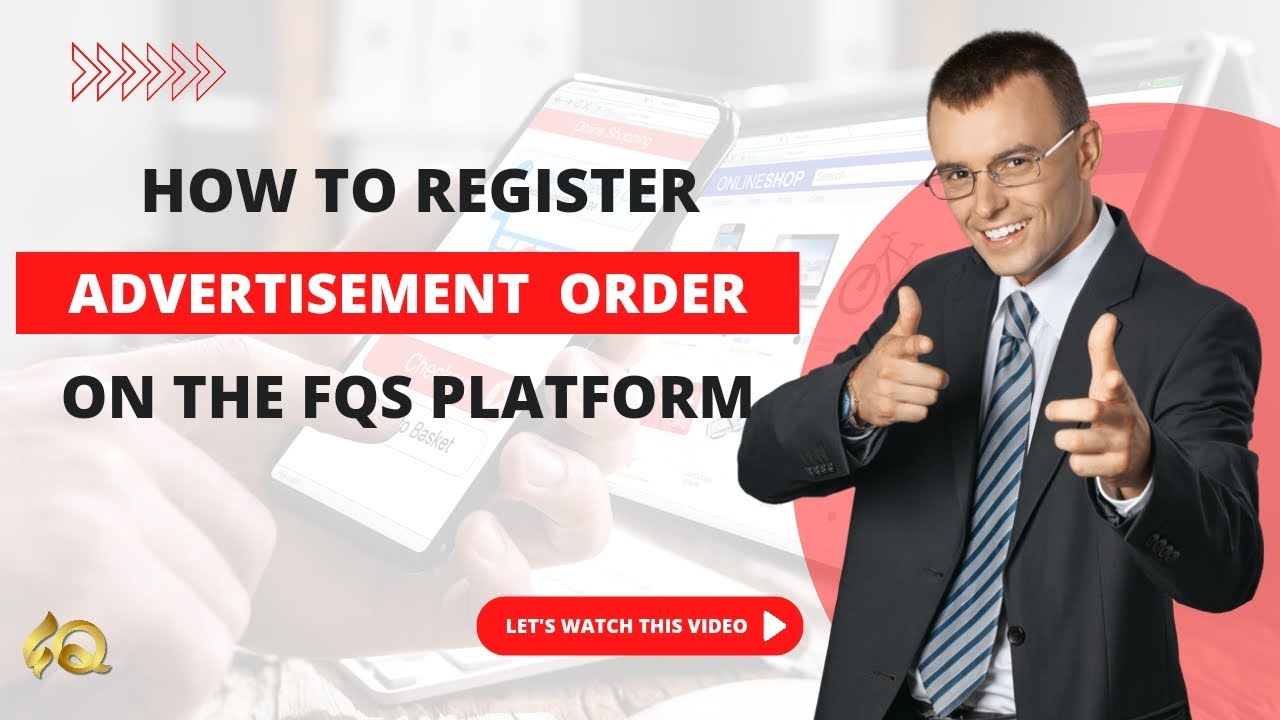 how to register an advertisement order on the FQS Platform - YouTube