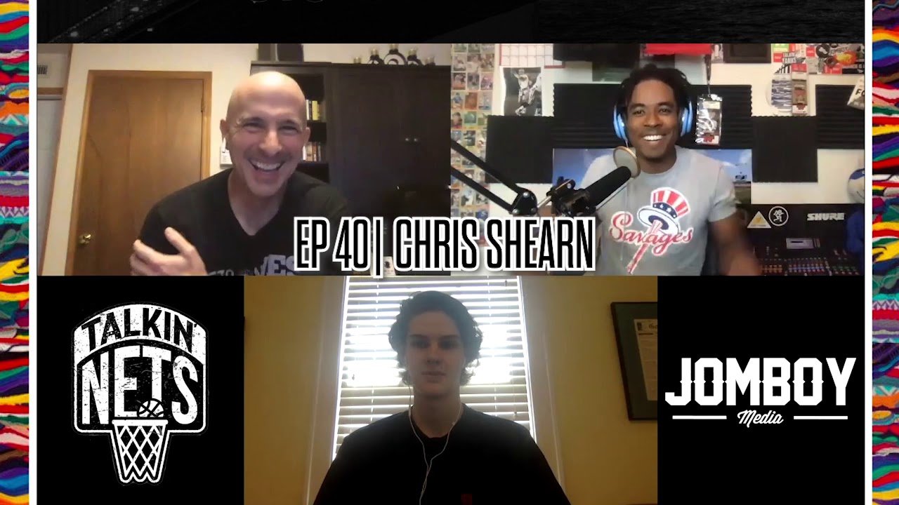 Talkin' Nets ep 40| Special Guest: Chris Shearn - YouTube