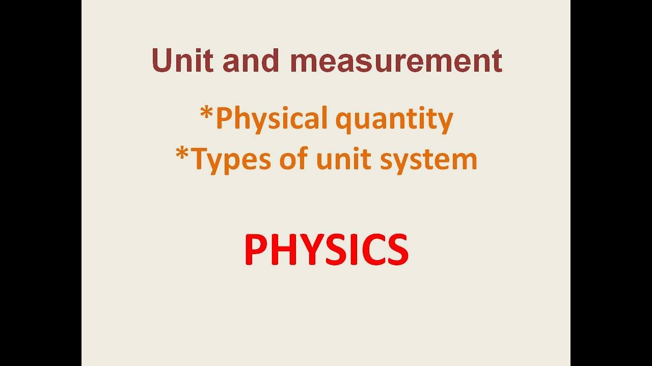 PHYSICAL QUANTITY AND UNIT SYSTEM - YouTube
