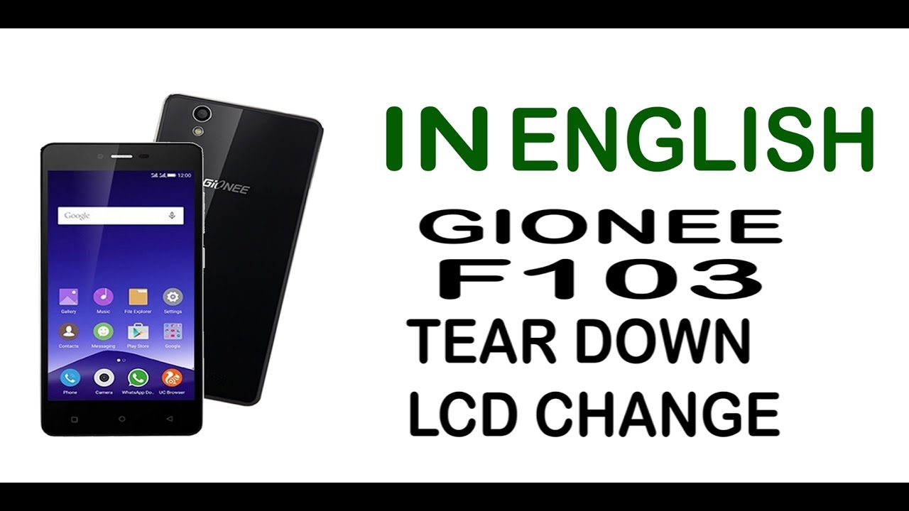 GIONEE F103 TOUCH DIZITIZER LCD DISPLAY CHANGE AND TEAR DOWN IN ENGLISH ...