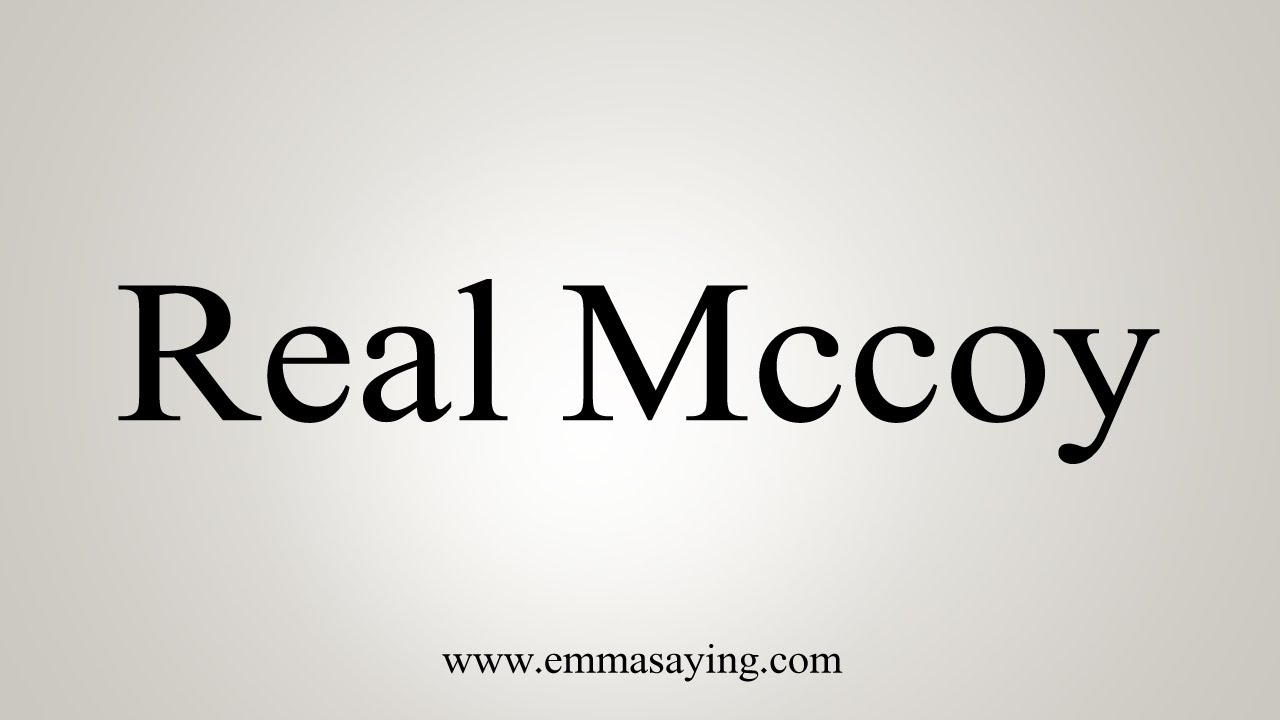 How To Say Real Mccoy - YouTube