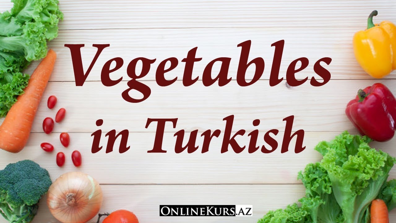 Vegetables in Turkish - YouTube
