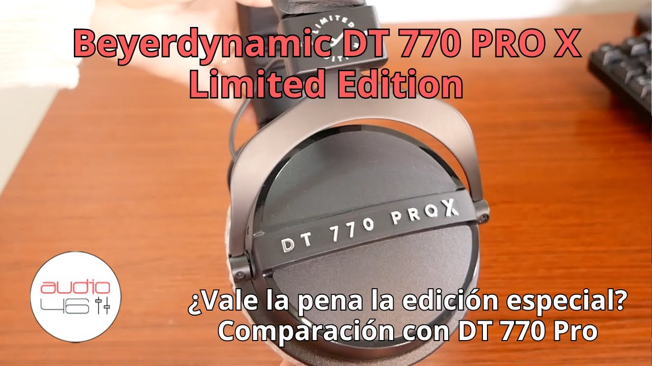 Beyerdynamic DT 770 PRO X Limited Edition ¿Vale la pena la edición ...