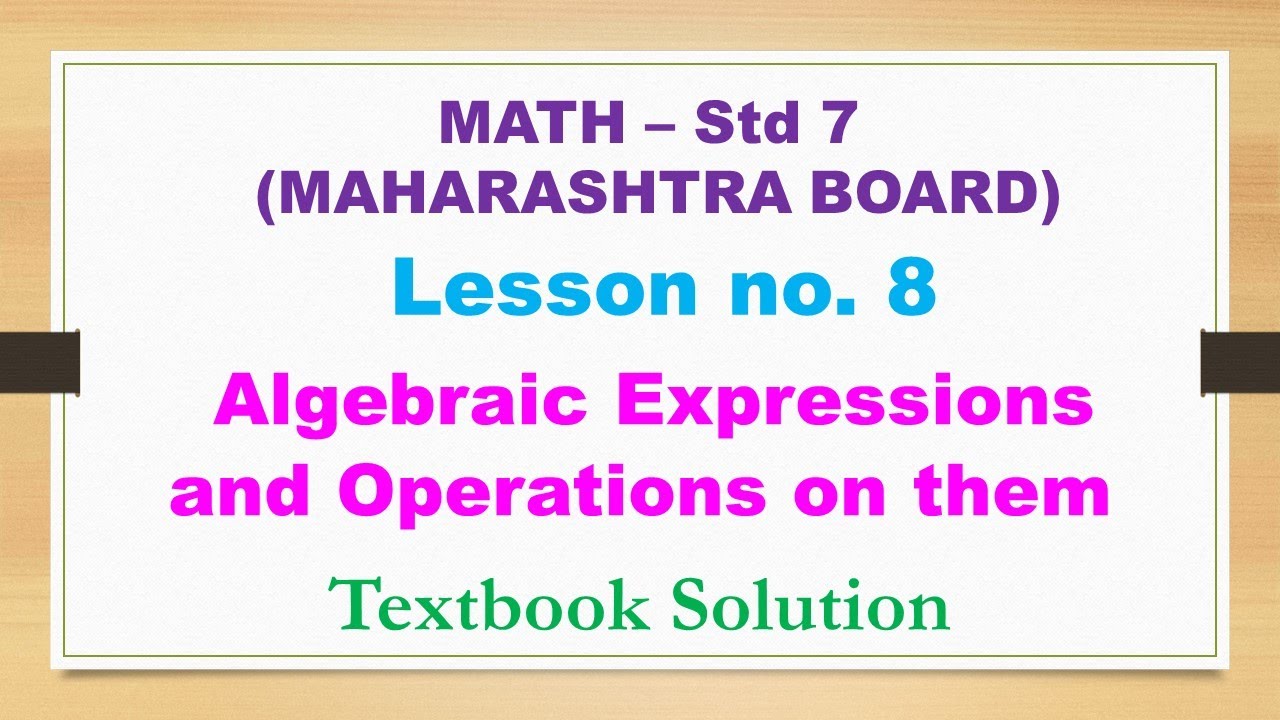 Algebraic Expressions and Operations on them | math | std 7 | lesson 8 ...