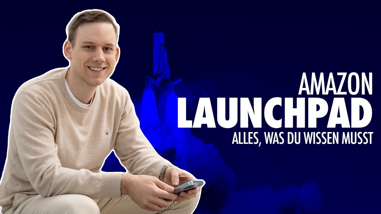 Amazon Launchpad Program - Lohnt es sich für Seller im Jahr 2024 noch? - YouTube