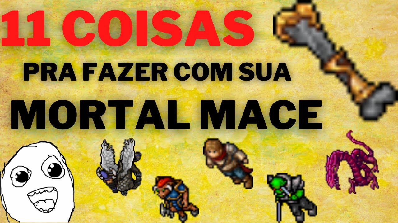 [TIBIA] - 11 Coisas pra fazer com sua MORTAL MACE - YouTube