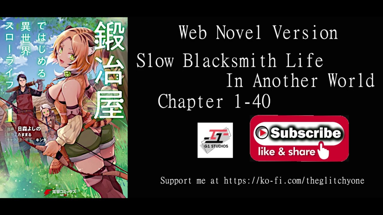 Starting all over again... WebNovelVersion Slow Blacksmith Life in Another World 01 40 - YouTube