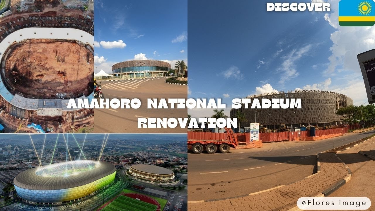 INCREDIBLE 45K SEATS AMAHORO NATIOANAL STADIUM IS ALMOST COMPLETED! YOU ...