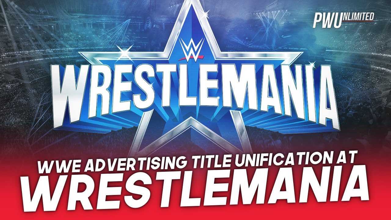 WWE Advertising Title Unification Match At WrestleMania - YouTube