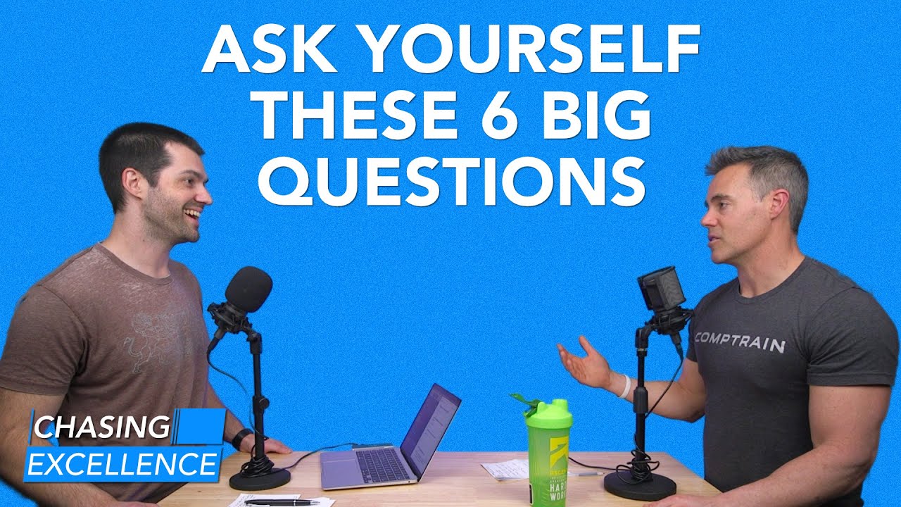 Ask Yourself These 6 Big Questions | Chasing Excellence - YouTube