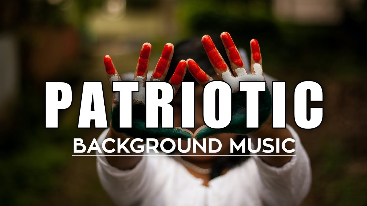 Patriotic Music No Copyright / Patriotic Background Music For Videos No ...
