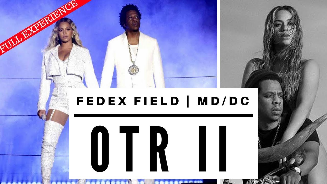 Beyoncé & Jay Z - OTR II Tour (Fedex Field) 2018 - FULL EXPERIENCE ...
