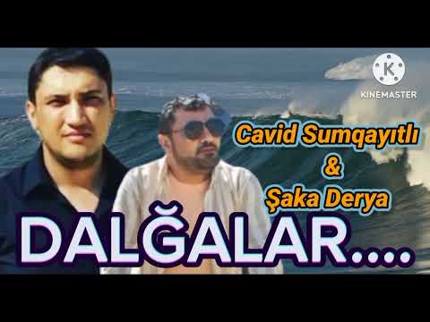 Dalğalar 2024.Cavid Sumqayıtlı &Şaka Derya