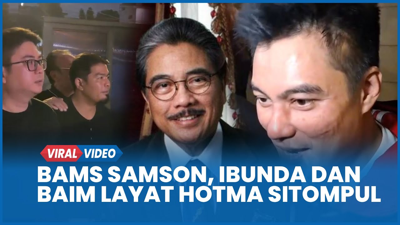 Bams Samson dan Ibunda Hadir Saat Jenazah Hotma Sitompul Tiba di Rumah Duka - YouTube