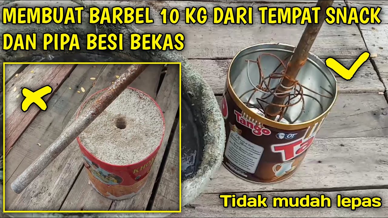 Membuat barbel 10 kg dari tempat snack dan pipa besi bekas - YouTube