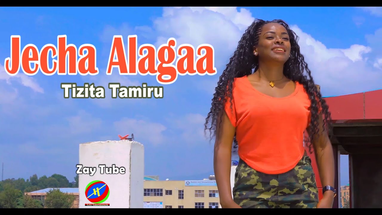 Tizita Tamiru - Jecha Alagaa New Ethiopian Oromo music 2021 (official ...