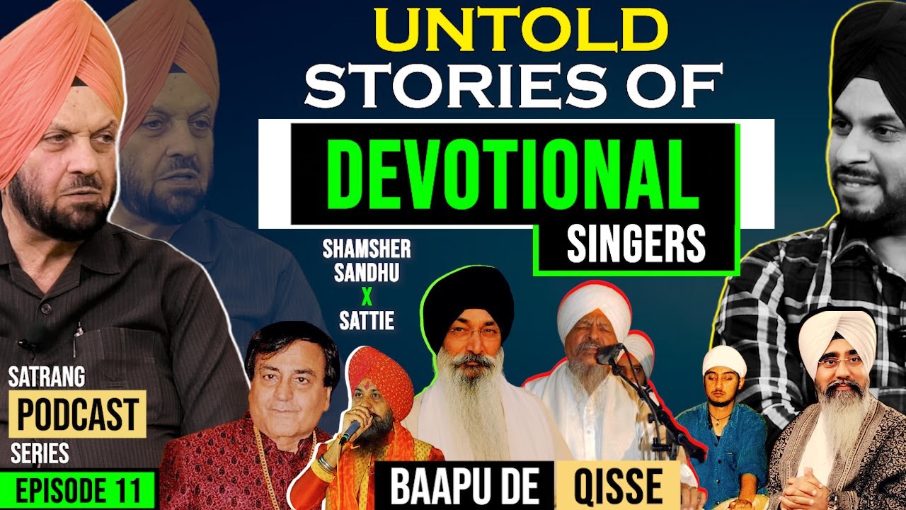 UNTOLD STORIES OF DEVOTIONAL SINGERS (EP 11) SHAMSHER SANDHU X SATTIE ...
