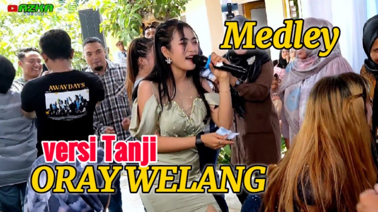 ORAY WELANG MEDLEY //TAROMPET TANJI//MPIT VITRI //AZKA PROJECT //LIVE MANDALA CIMALAKA - YouTube