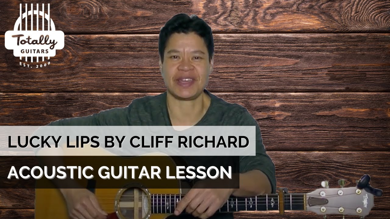 Lucky Lips by Cliff Richard – Acoustic Guitar Lesson from Totally ...