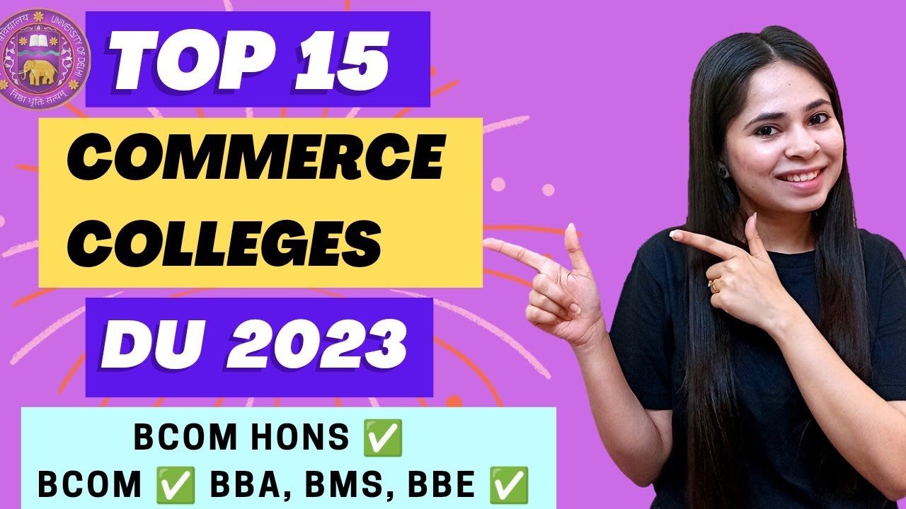 TOP 15 Commerce Colleges of Delhi University 2023🔥 || BCOM, BBA, BMS ...