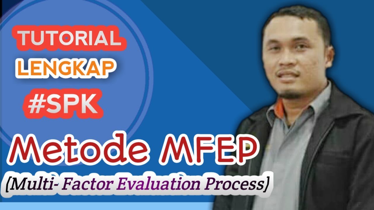 METODE MFEP (Multi-Factor Evaluation Process) | Sistem Pendukung ...