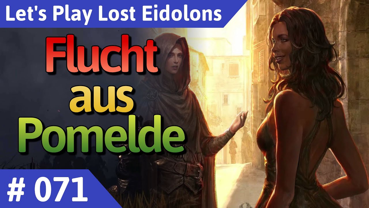 Lost Eidolons deutsch Teil 71 - Flucht aus Pomelde Let's Play - YouTube