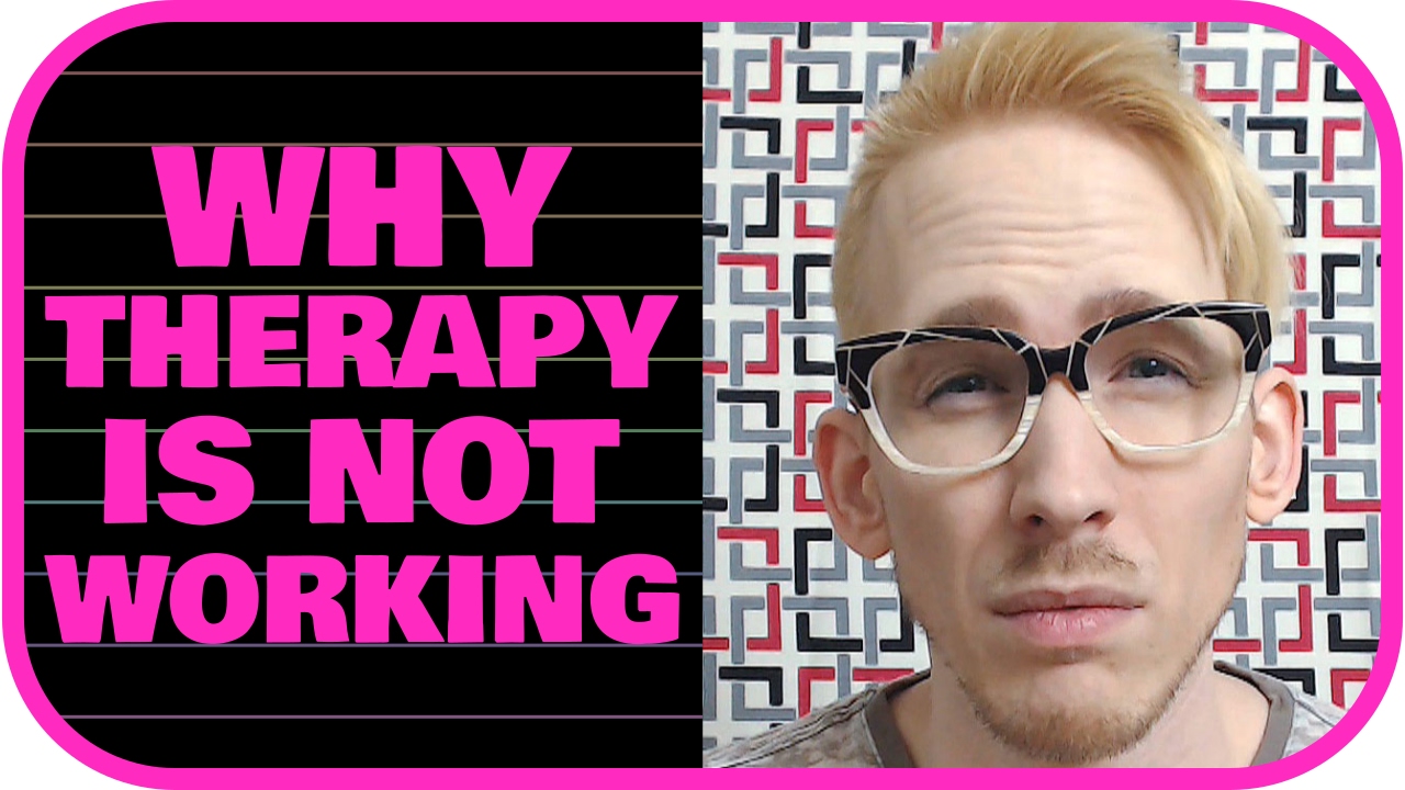 Why Therapy Is Not Working (Not Helping) - YouTube