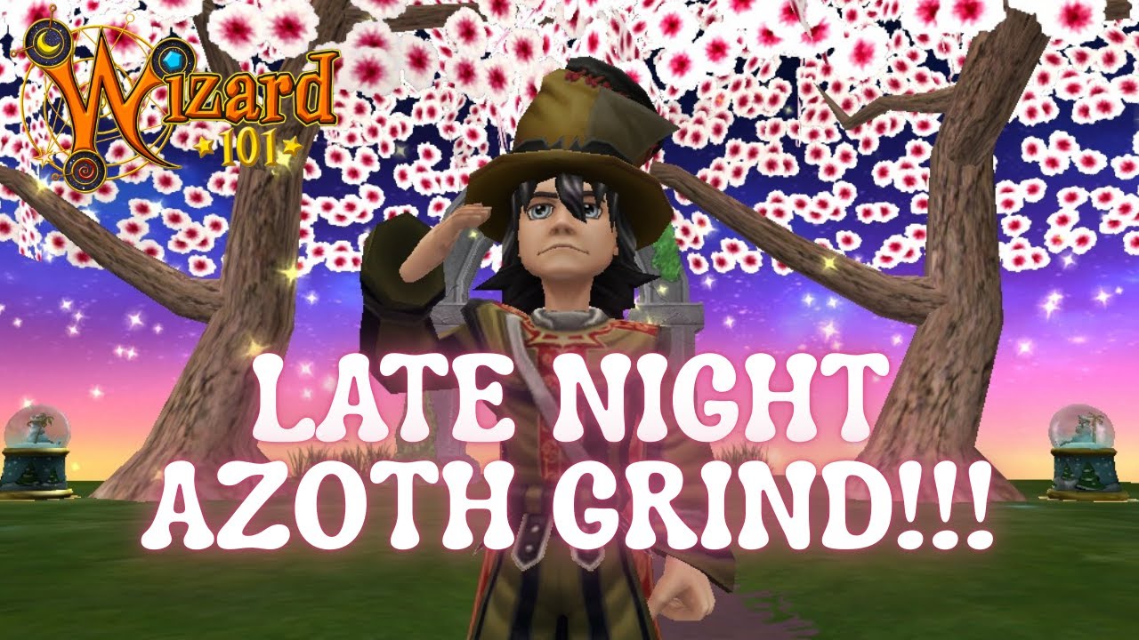 Wizard101 LATE NIGHT AZOTH GRIND!!! - YouTube