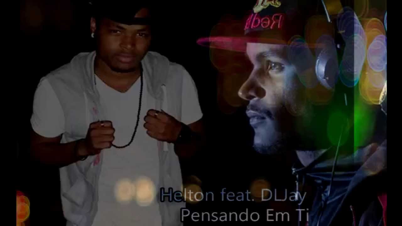 Helton feat. DLJay- Pensando Em Ti - YouTube