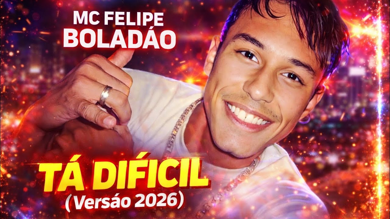Mc Felipe Boladão - Tá Difícil (Versão 2026) - YouTube