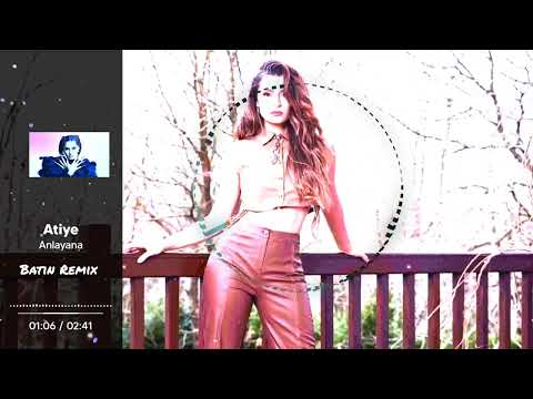 Atiye - Anlayana (Batin Remix)