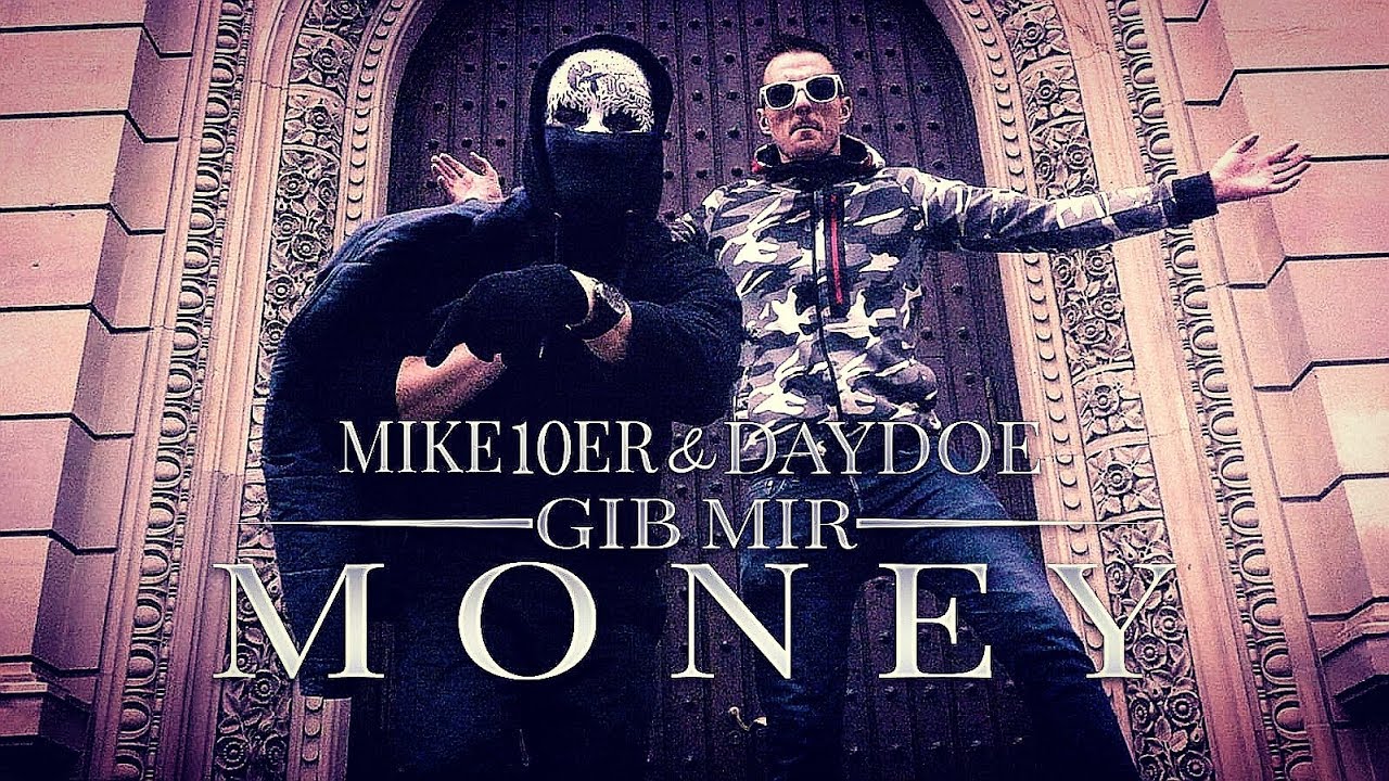 MIKE10ER X DAYDOE - GIB MIR MONEY (Offizielles Musikvideo) - YouTube