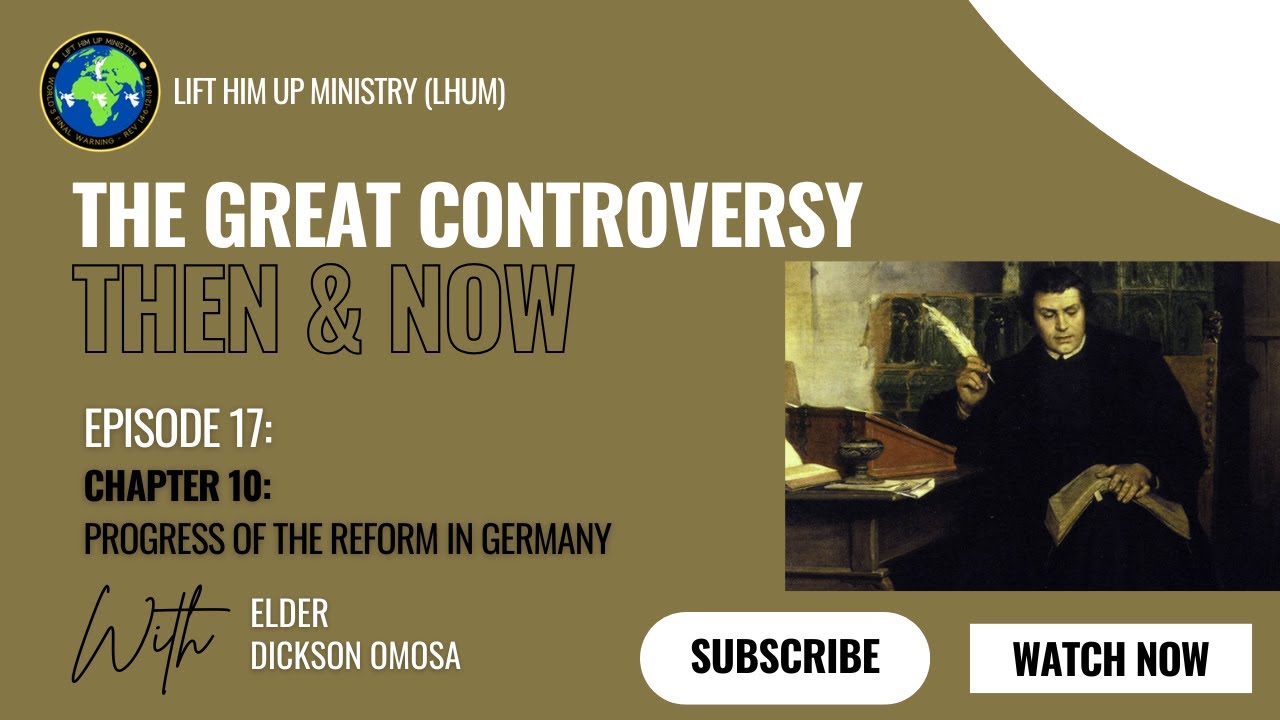 Episode 17 |The Great Controversy: Then & Now | Chapter 10 The Progress ...