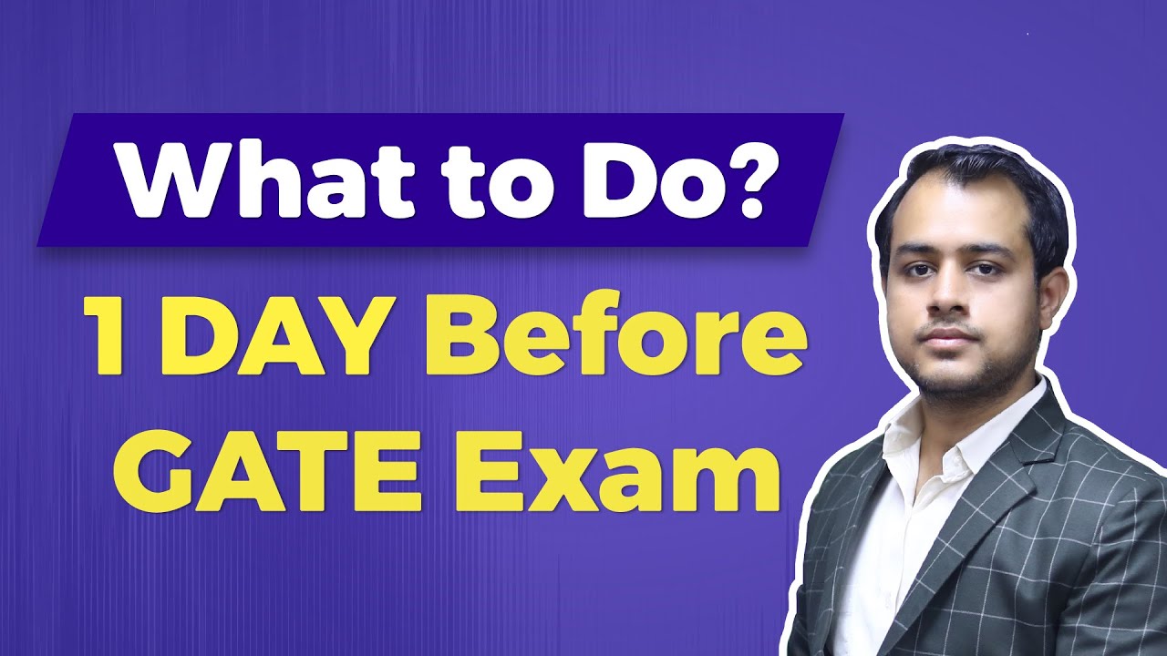 Last Day Before GATE Exam | Must Watch | Ankit Goyal (GATE Topper ...