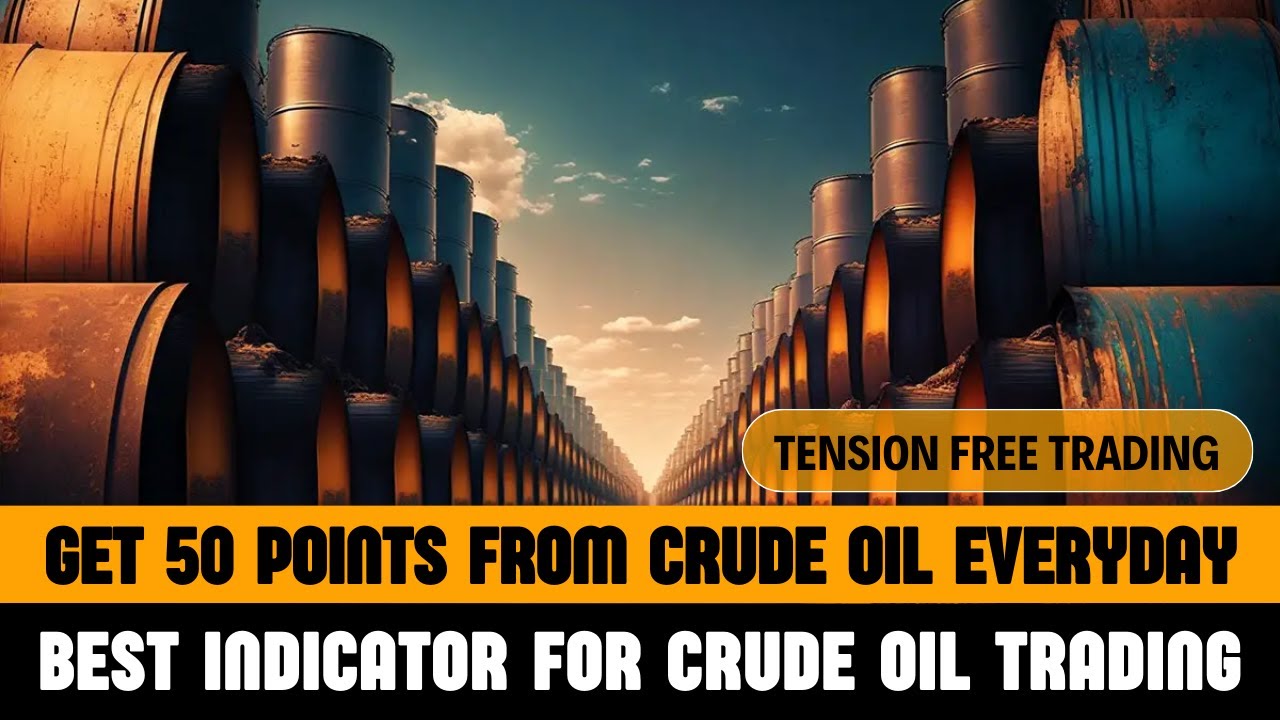 Get 50 Points From Crude Oil Everyday II Tension Free Trading I Best ...