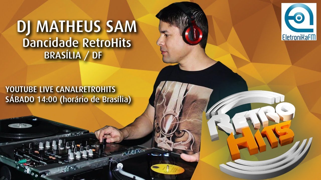 DANCIDADE RETRO HITS COM O DJ MATHEUS SAM - FLASHBACK, SYNTHPOP ...