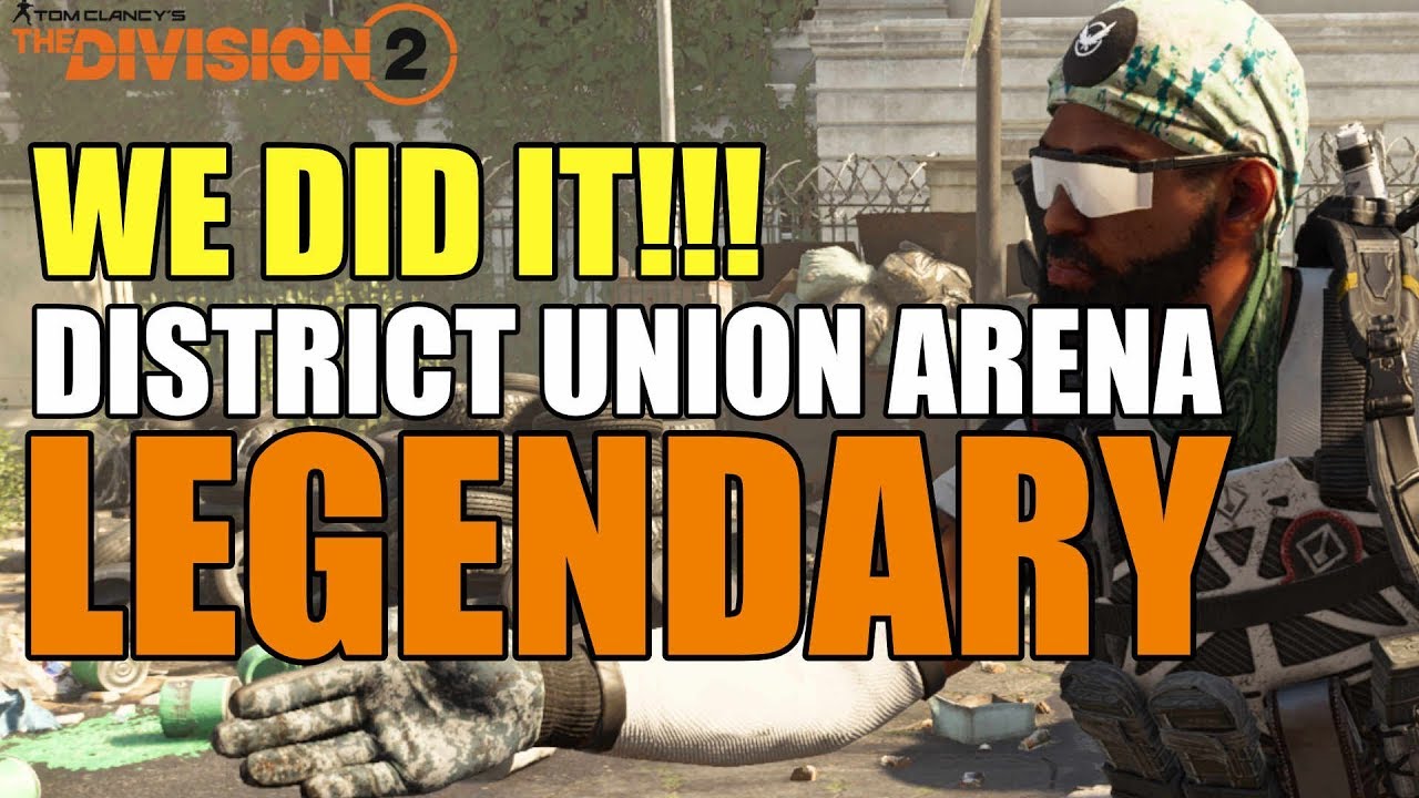 Guide: Legendary District Union Arena - The Division 2 - YouTube