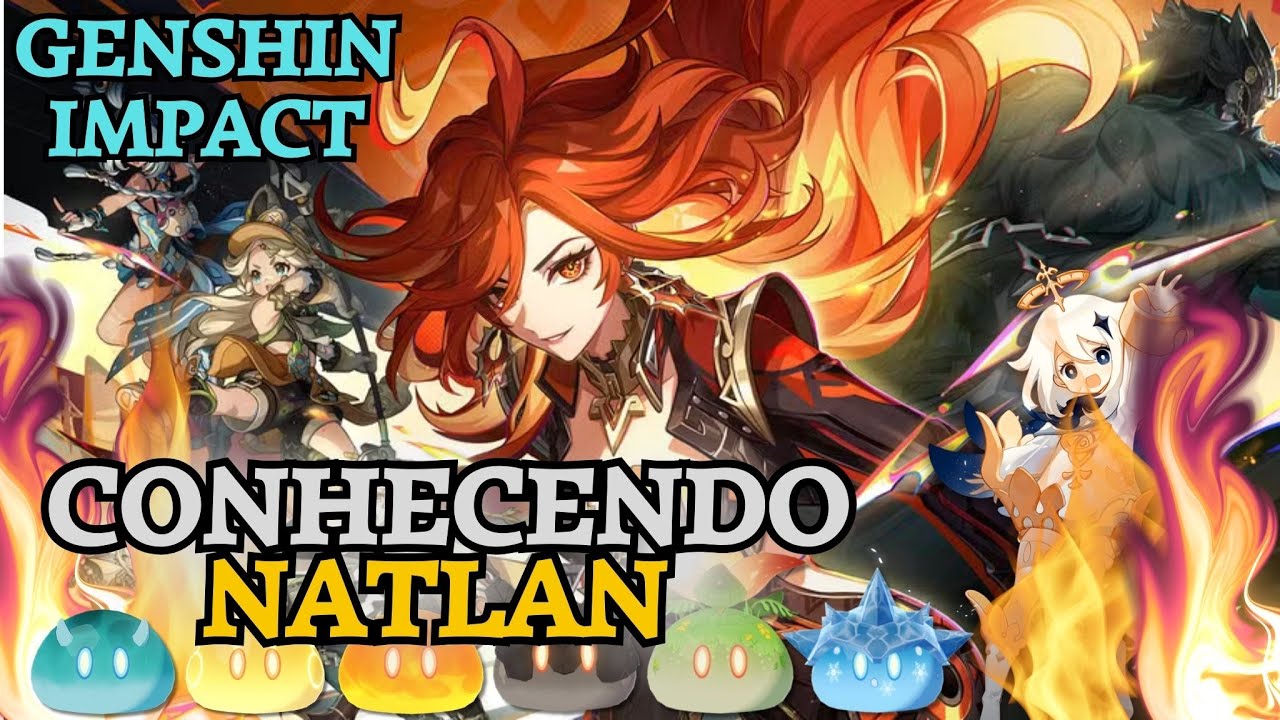 FINALMENTE VAMOS CONHECER NATLAN - GENSHIN IMPACT - YouTube