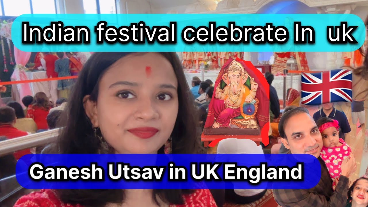 Ganesh Utsav UK England 2024 | Indian Celebrate Ganesh Utsav in UK ...
