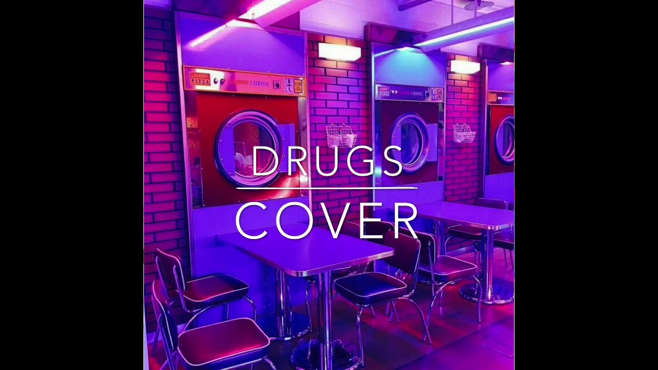 Drugs- Upsahl (cover) - YouTube
