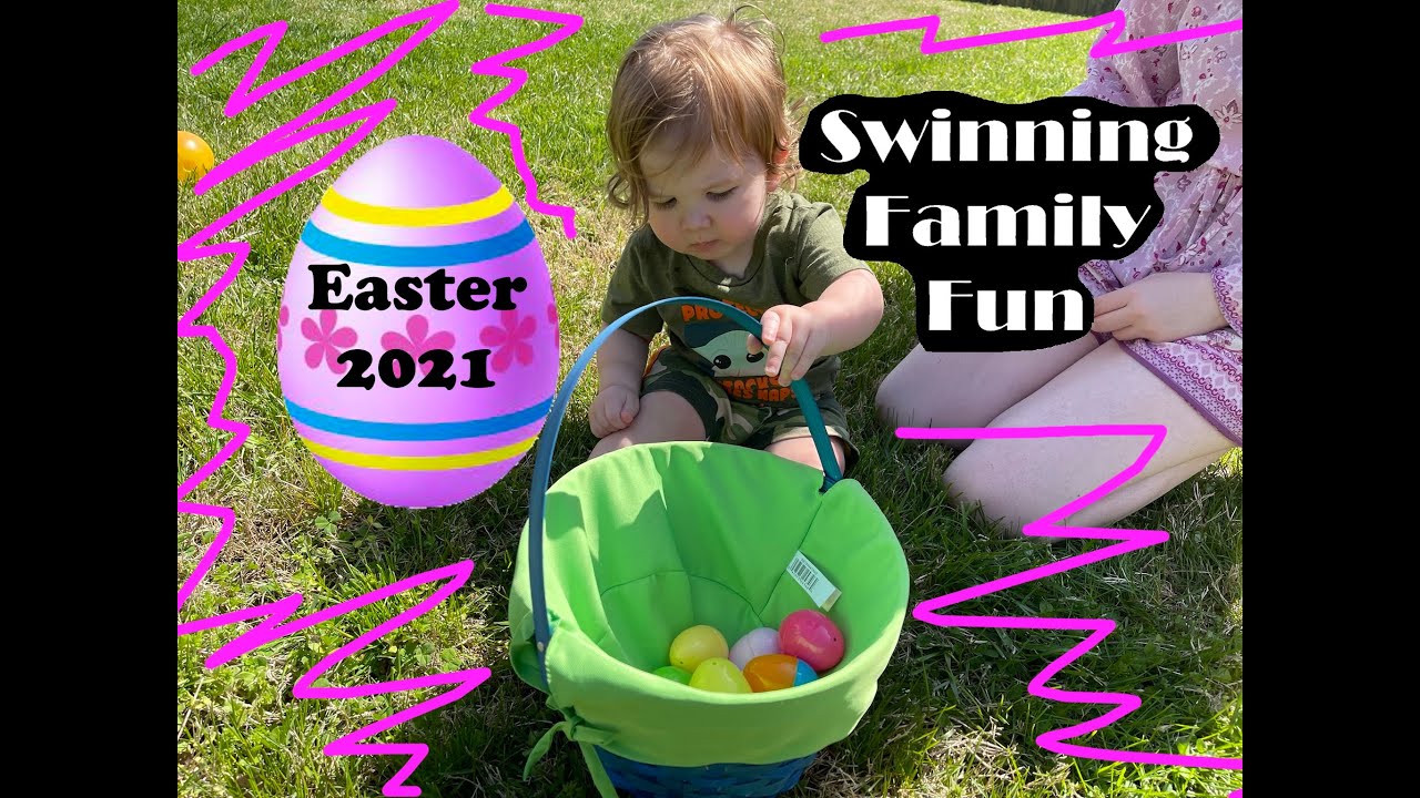Easter 2021- Swinning Family Fun - YouTube