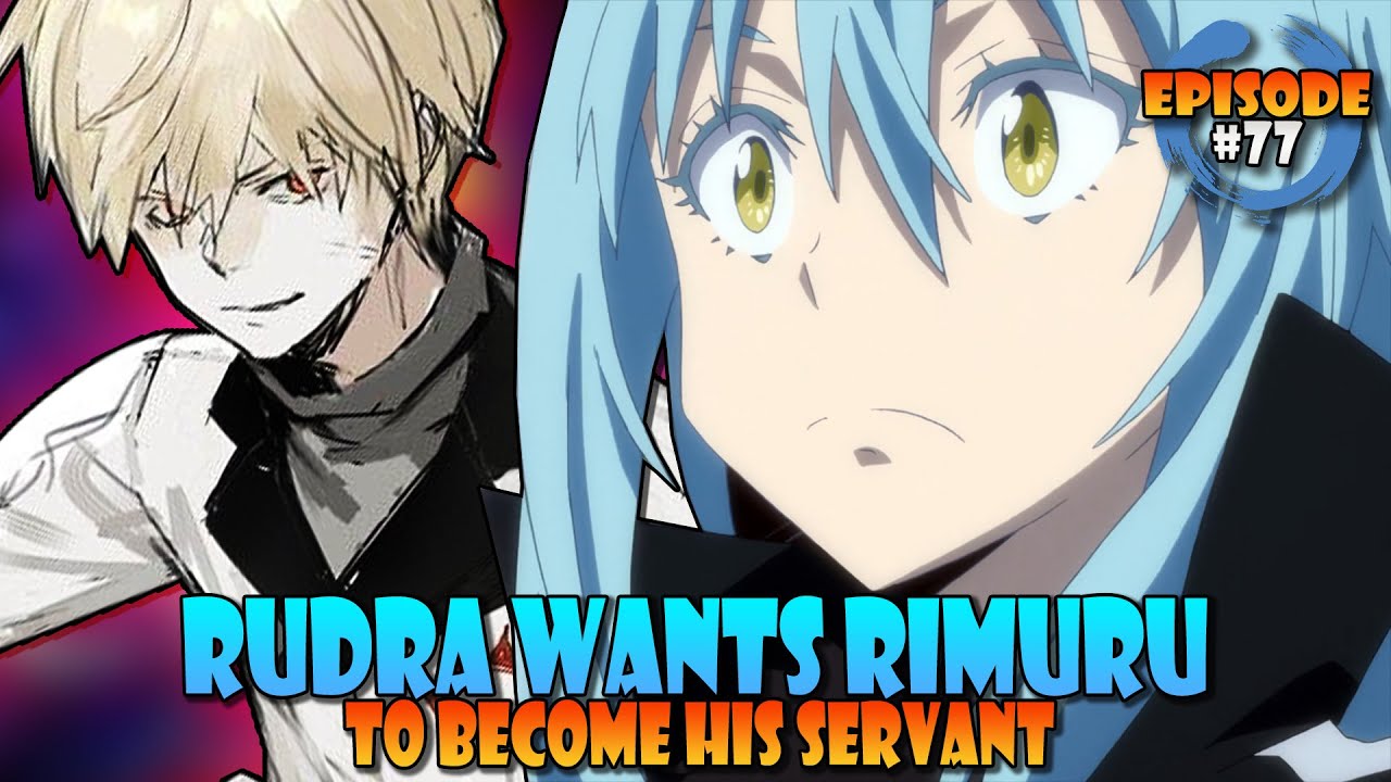 Gustong Maging Servant ni RUDRA si RIMURU! #77 - Volume 14 - Tensura ...
