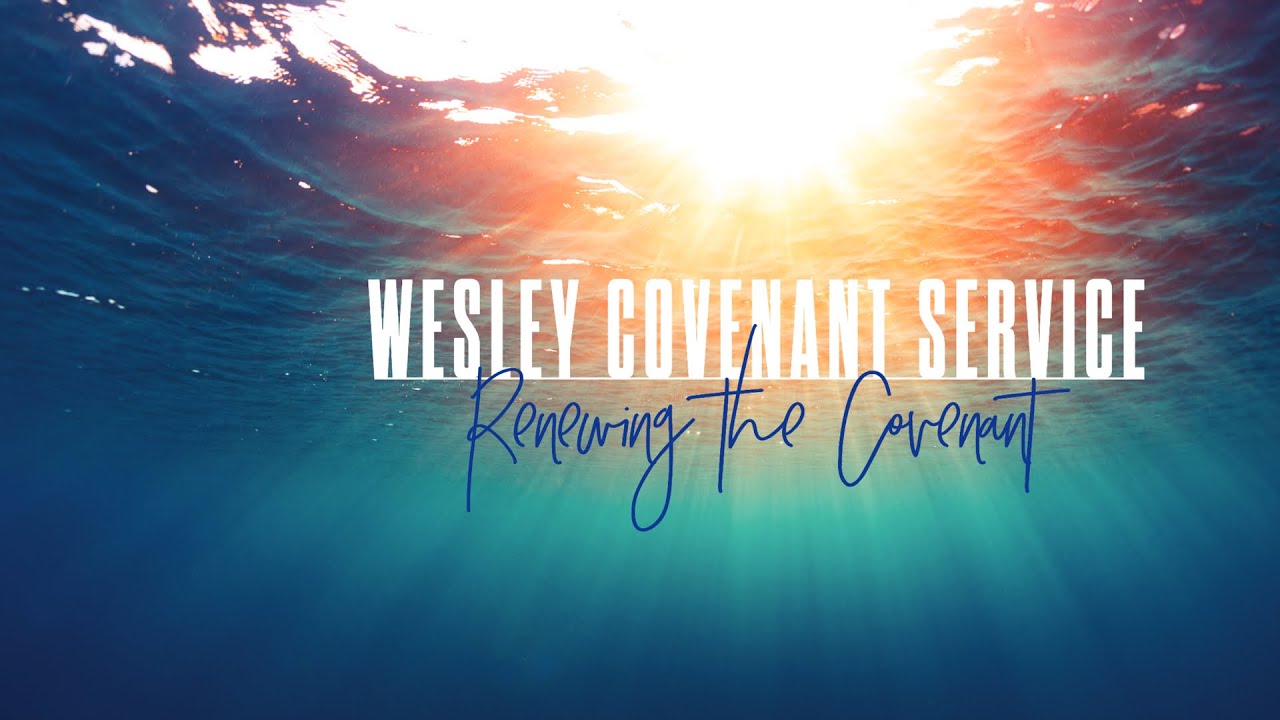 Traditional Worship | Wesley Covenant | Renewing the Covenant - YouTube