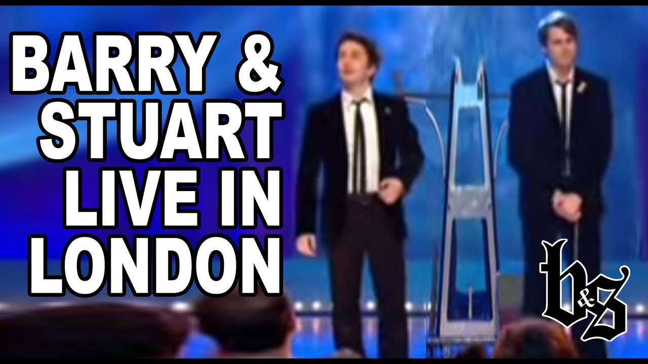 Barry & Stuart Live in London - YouTube
