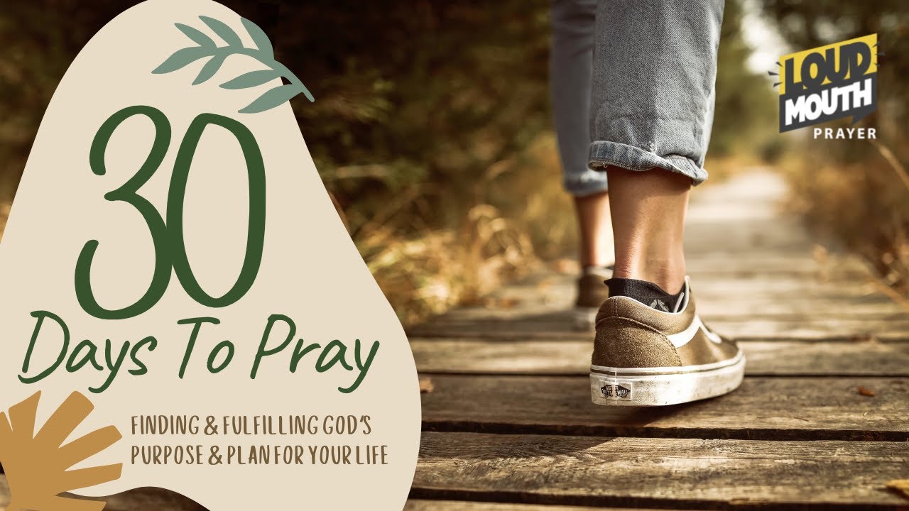 DAY 26 - 30 Days To Pray | Daily LIVE Prayer with Loudmouth Prayer ...